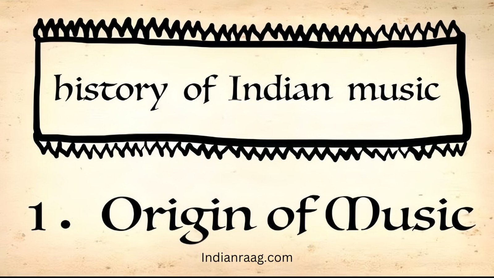 History Of Music In India - Ancient Period To Modern Period - Indian Raag
